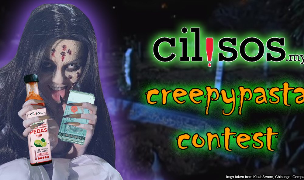 Have a Malaysian creepy story to tell? Scare us and win the new Cilisos ...